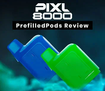 PIXL 8000 Review – Big Puff Pod System & Flavours