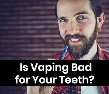 Is Vaping Bad for Your Teeth? Dentists Recommendation! 2026